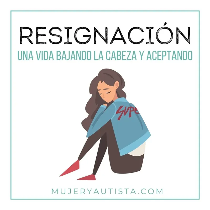 Resignación – MUJER Y AUTISTA – SARA CODINA
