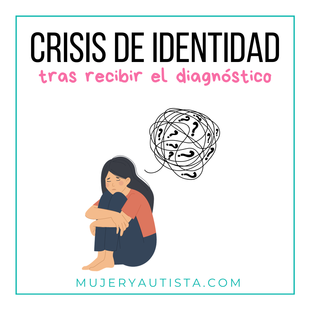 Crisis de identidad. – MUJER Y AUTISTA – SARA CODINA